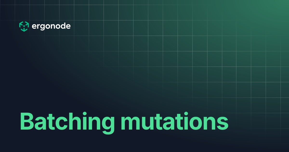 Batching mutations | Ergonode Docs