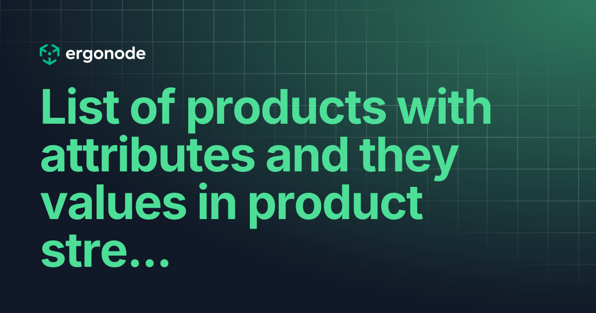 List of products with attributes and they values in product stream ...