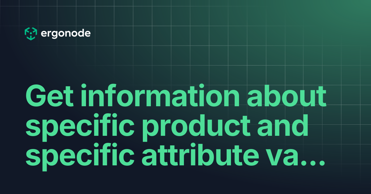 Get information about specific product and specific attribute values in ...